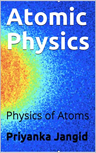 Amazon.com: Atomic Physics: Physics of Atoms (Learn Physics Book 28 ...