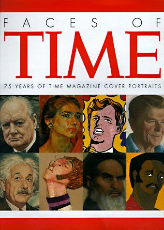 Faces of Time: 75 Years of Time Magazine Cover Portraits: National ...