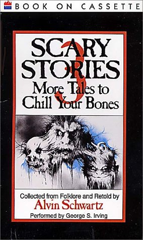 Scary Stories 3: More Tales to Chill Your Bones: Alvin Schwartz, George ...