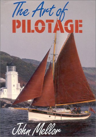 The Art of Pilotage: Mellor, John: 9780924486043: Amazon.com: Books