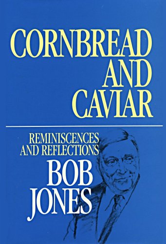 Cornbread and Caviar: Jones, Bob: 9780890843055: Amazon.com: Books