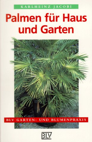 Amazon.com: Palmen für Haus und Garten.: 9783405153458: Jacobi ...