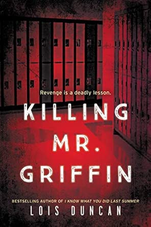 Amazon.com: Killing Mr. Griffin: 9780316425360: Duncan, Lois: Books