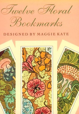 Twelve Floral Bookmarks: Kate, Maggie: 9780486272450: Books - Amazon.ca