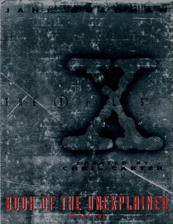 The X Files Book of the Unexplained, Vol 2: Goldman, Jane ...