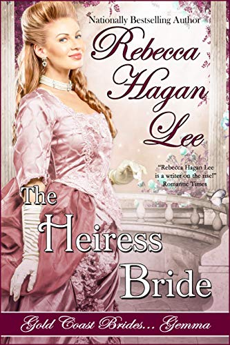 The Heiress Bride (Gold Coast Brides Book 3) eBook : Lee, Rebecca Hagan ...