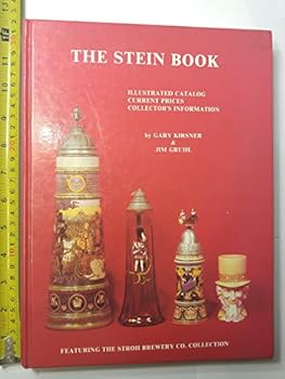 The Stein Book: Illustrated Catalog,... book by Gary Kirsner
