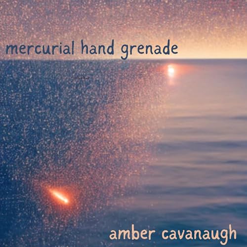 Play mercurial hand grenade by Amber Cavanaugh on Amazon Music