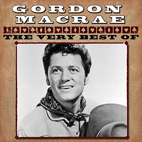 The Very Best Of by Gordon MacRae on Amazon Music Unlimited