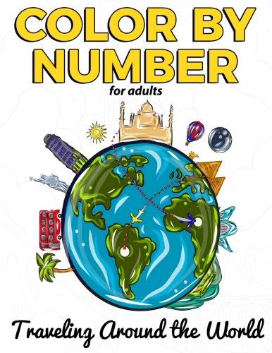 Color by Numbers for Adults: Traveling Around the World: Landmark ...