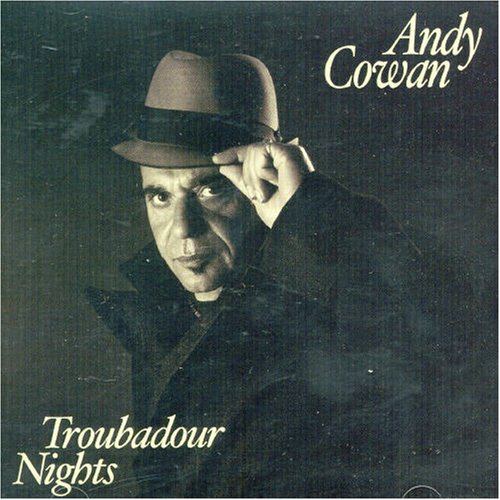 Cowan,Andy - Troubadour Nights - Amazon.com Music