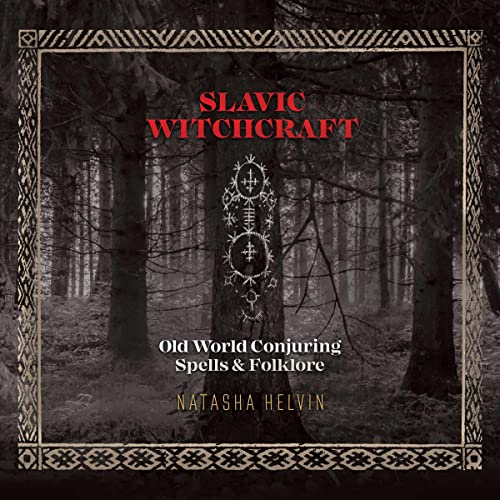 Amazon.com: Slavic Witchcraft: Old World Conjuring Spells and Folklore ...