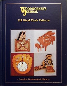 WOODWORKER'S JOURNAL: 125 WOOD CLOCK... book by Joyce Novak