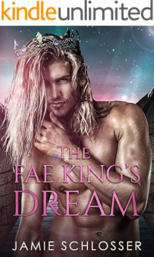 The Fae King's Dream (Between Dawn and Dusk Book 2) - Kindle edition by Schlosser, Jamie ...