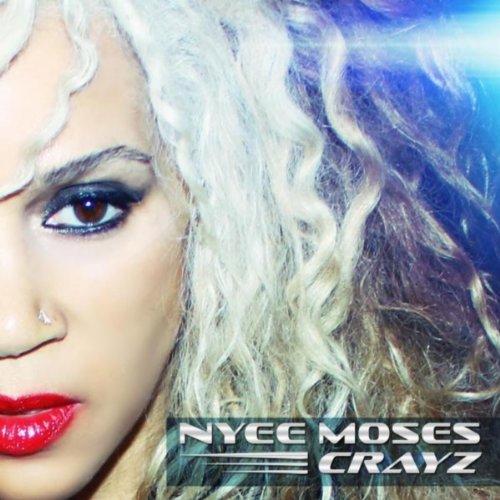 Play Crayz by Nyee Moses on Amazon Music