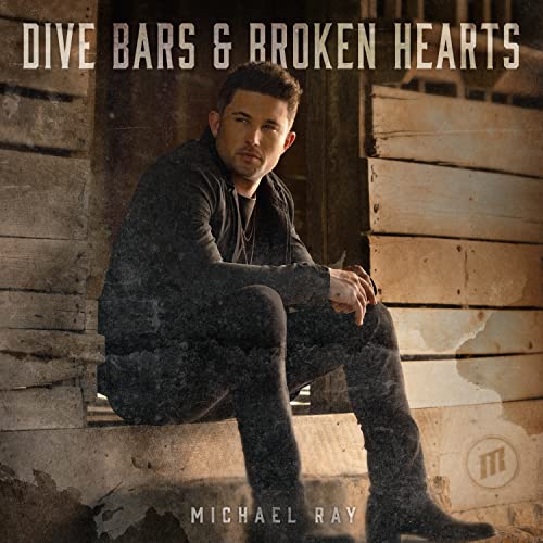 Dive Bars & Broken Hearts EP by Michael Ray on Amazon Music Unlimited