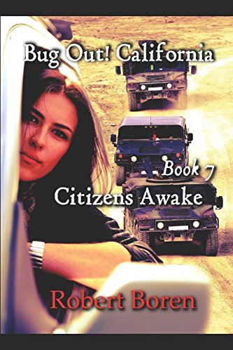 Bug Out! California Book 7: Citizens Awake: Boren, Robert ...