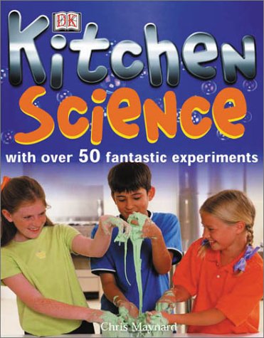 Kitchen Science: Maynard, Christopher: 9780789469724: Amazon.com: Books