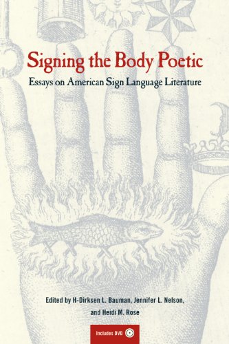 Signing the Body Poetic: Essays on American Sign Language Literature ...