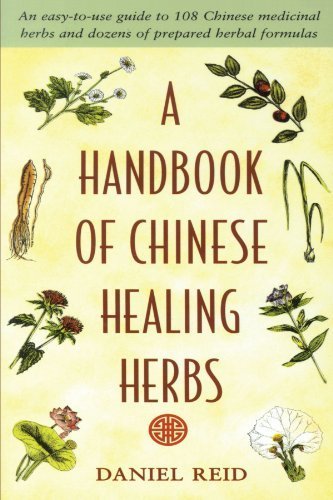 A Handbook of Chinese Healing Herbs by Daniel Reid (1995-08-01): Daniel ...