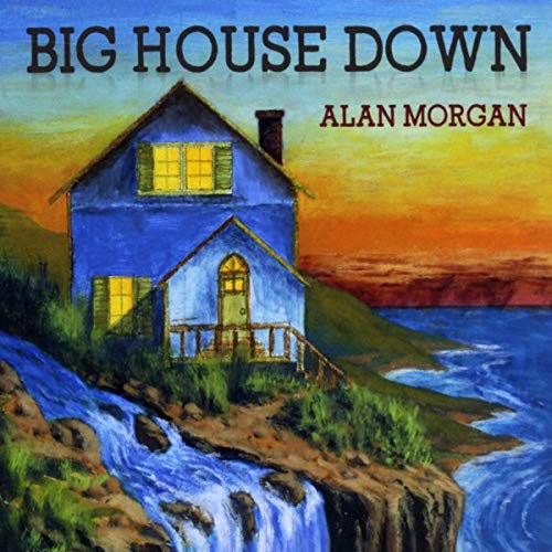 Amazon MusicでAlan MorganのBig House Downを再生する