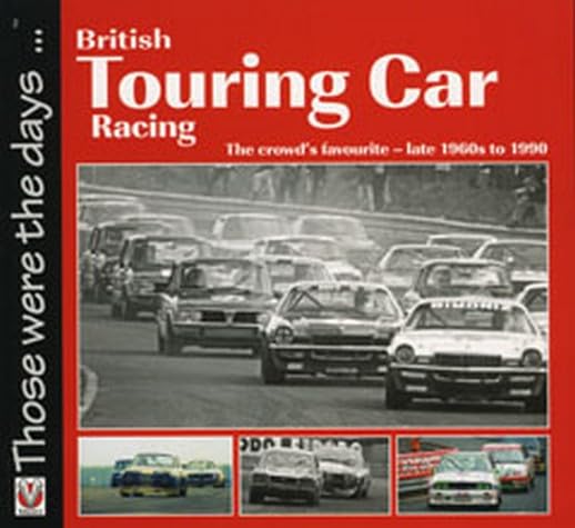 British Touring Car Racing: The crowd's favourite - late 1960s to 1990 ...