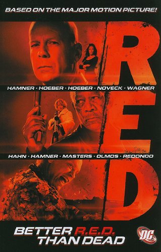 Red: Better R.e.d. Than Dead: Hoeber, Jon, Hoeber, Erich, Redondo ...