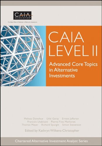 CAIA Level II: Core Topics in Alternative Investments by Donohue ...