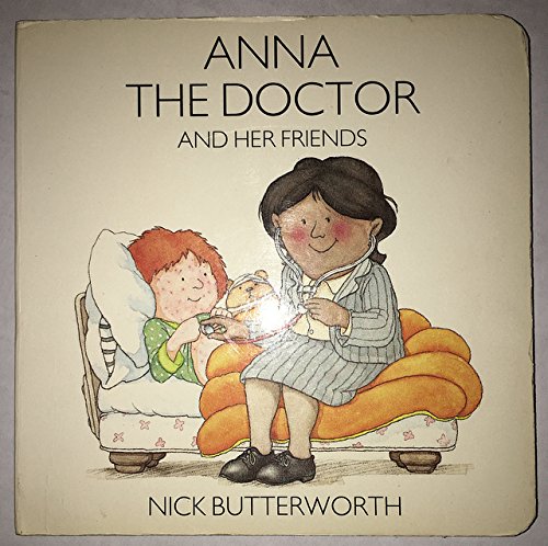 Anna The Doctor and Her Friends: Butterworth, Nick: 9780939979073 ...