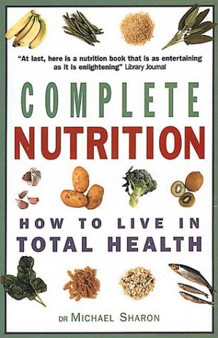 Buy Complete Nutrition: How to Live in Total Health Book Online at Low ...