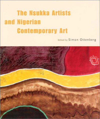 The Nsukka Artists and Nigerian Contemporary Art : Ottenberg, Simon ...
