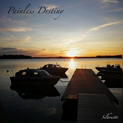 Play Silhouette by Painless Destiny on Amazon Music