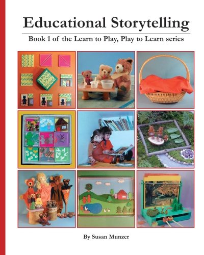 Educational Storytelling: Book 1 of 4 of the Learn to Play - Play to ...
