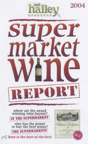 Amazon | Ned Halley's Supermarket Wine Report: My Top 500 Wines ...