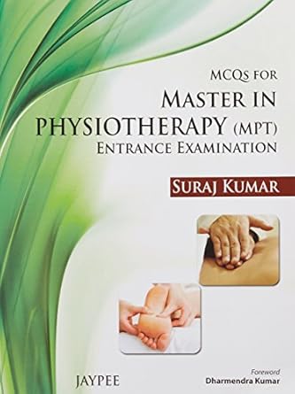 Mcqs For Master In Physiotherapy (Mpt) Entrance Examination : Suraj Kumar: Amazon.in: Books