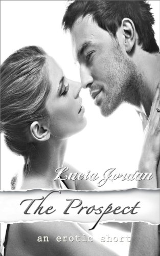 The Prospect - A Contemporary Romance (Billionaire Erotica/Submissive ...