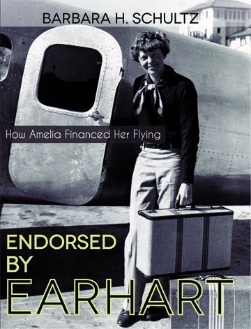 Endorsed By Earhart: Barbara Schultz: 9780965218139: Amazon.com: Books