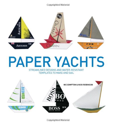 Paper Yachts: Streamlined Designs and Water-Resistant Templates to Make ...