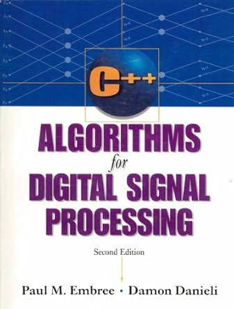 Amazon.com: C++ Algorithms for Digital Signal Processing: 9780131791442 ...