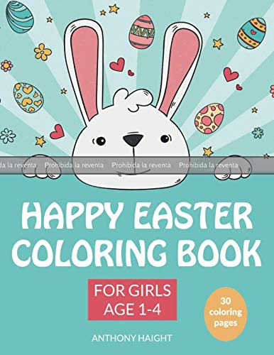 PRUEBA: Happy Easter Coloring Book for Girls Age 1-4 : Haight, Anthony ...