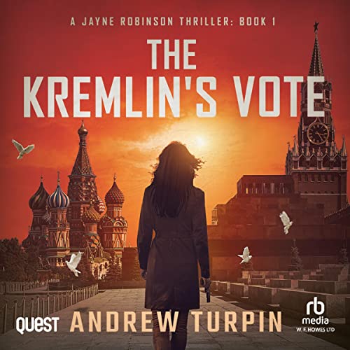 Amazon.com: The Kremlin's Vote: Jayne Robinson Thriller, Book 1 ...