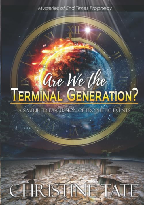 Are We the Terminal Generation?: A simplified discussion of end time ...