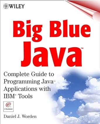 Big Blue Java: Complete Guide to Programming Java Applications with IBM ...