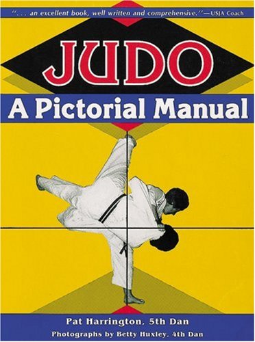 Judo: A Pictorial Manual: Amazon.co.uk: Harrington, Pat: 9780804818780 ...