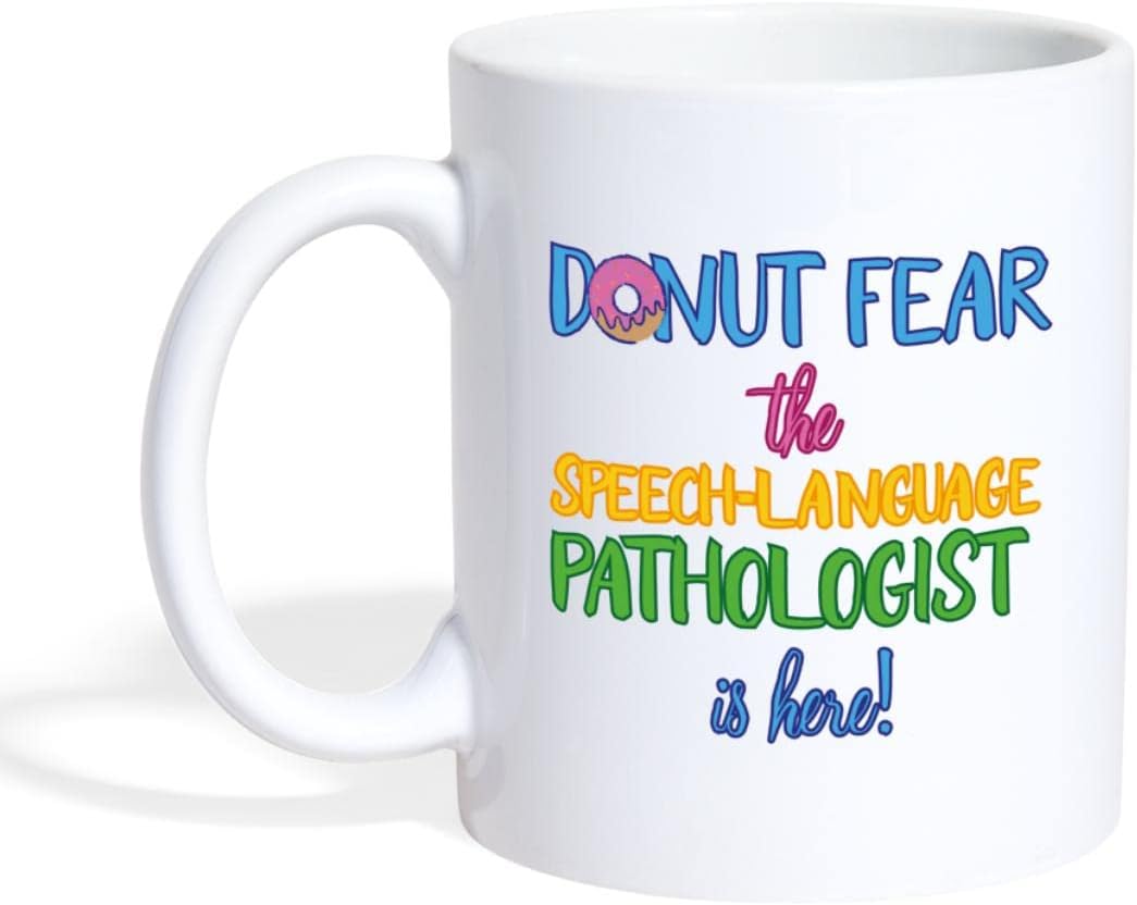 Amazon.com: Speech Therapy Pun - Donut Fear The SLP Is Here Mug, One ...
