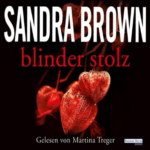 Blinder Stolz (Hörbuch-Download): Sandra Brown, Martina Treger, Random ...