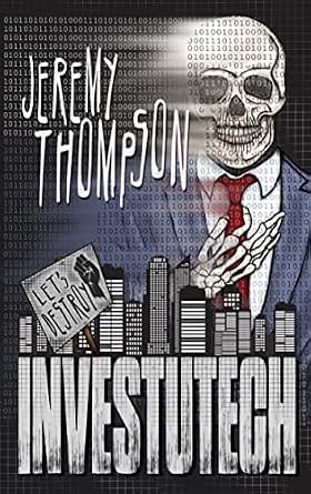 Amazon.com: Let’s Destroy Investutech (Jeremy Thompson Books) eBook ...