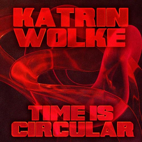 Time is Circular by Katrin Wolke on Amazon Music - Amazon.co.uk