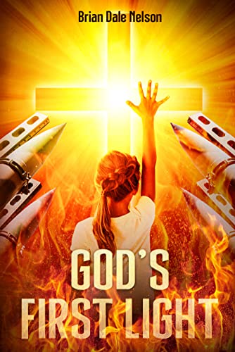 God's First Light - Kindle edition by Nelson, Brian Dale. Religion ...