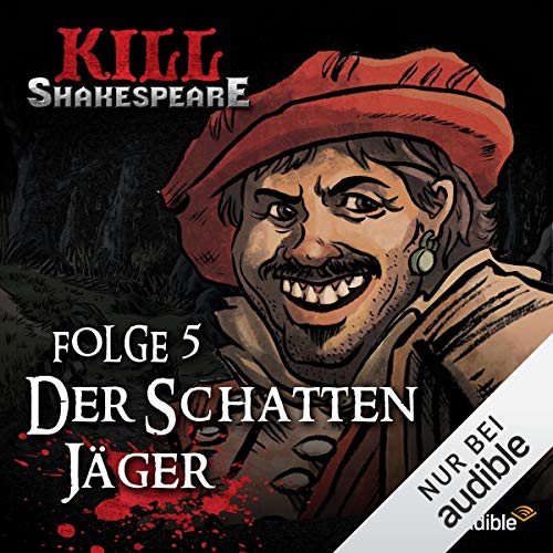 Der Schattenjäger: Kill Shakespeare 5 (Audible Audio Edition): Conor ...